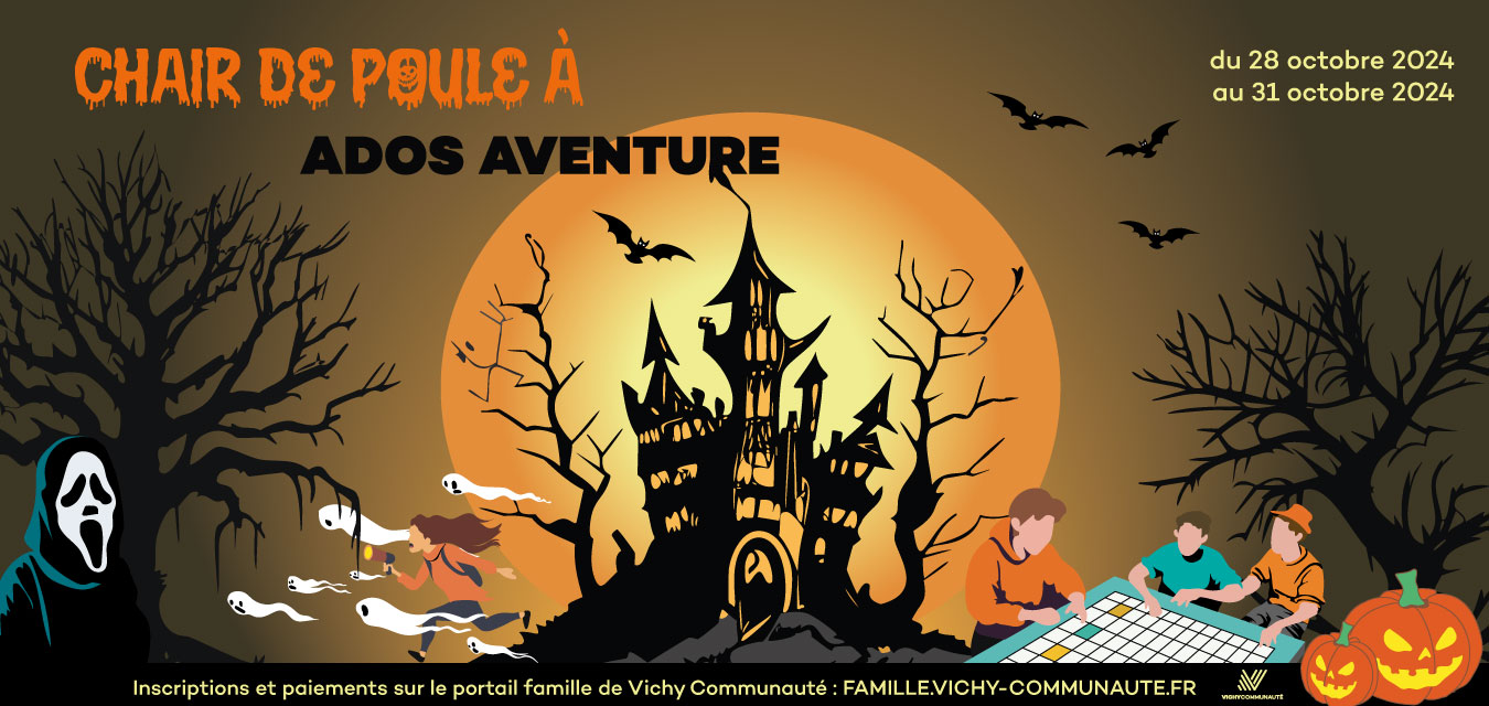 Inscriptions Ados Aventure pour les vacances d'automne 2024 - Vichy ...